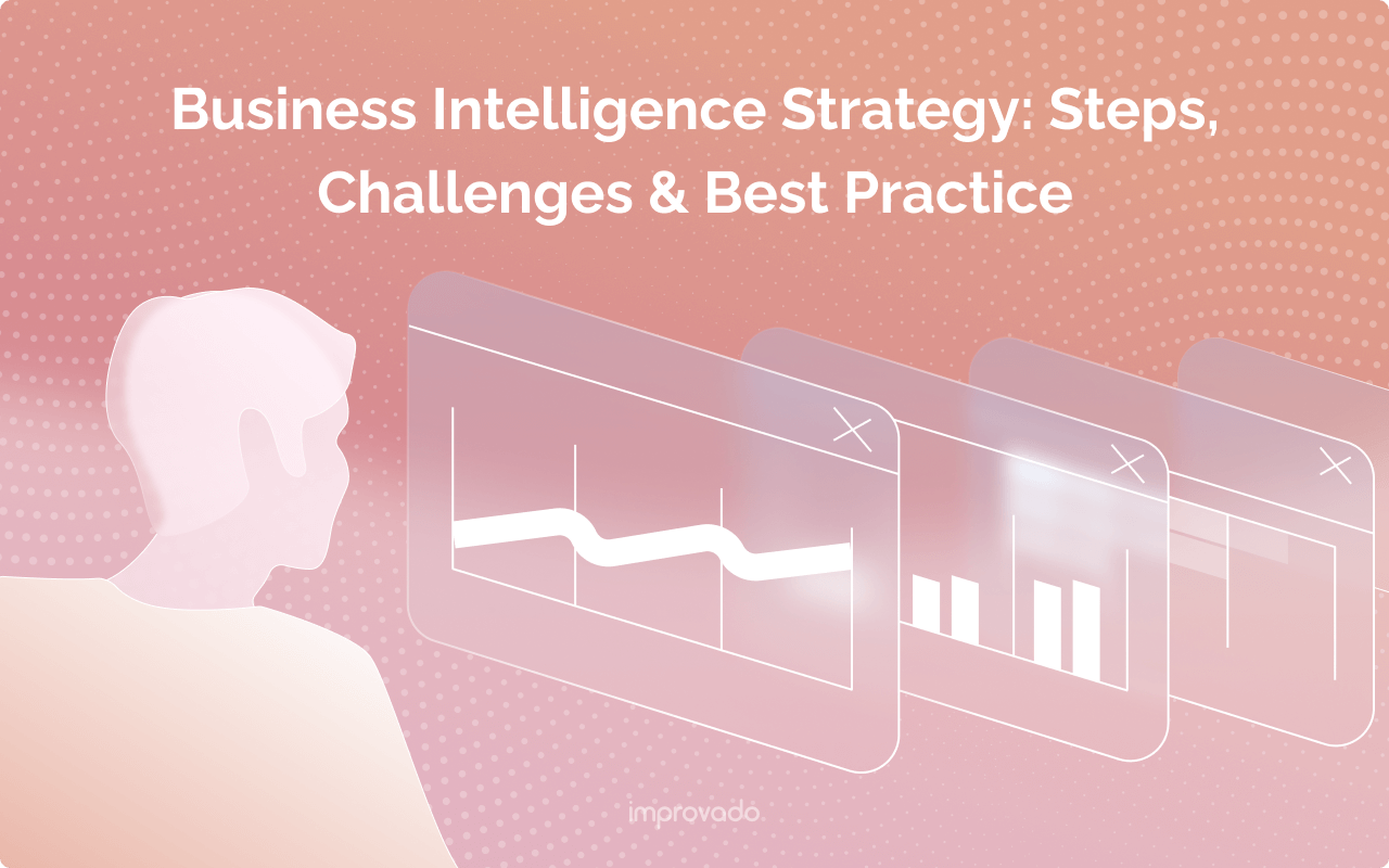Business Intelligence Strategy: Steps for Success [2025]